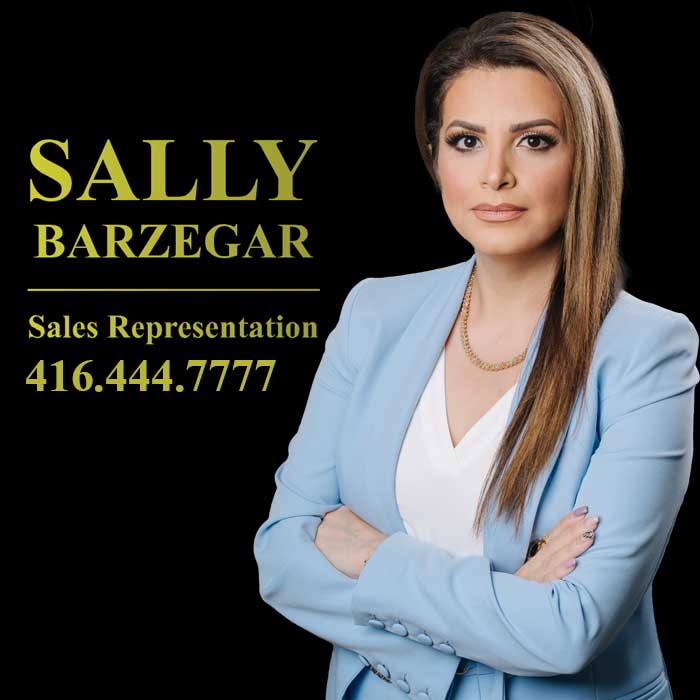 Sally Barzegar | Sales Representative | Cell: 416-444-7777